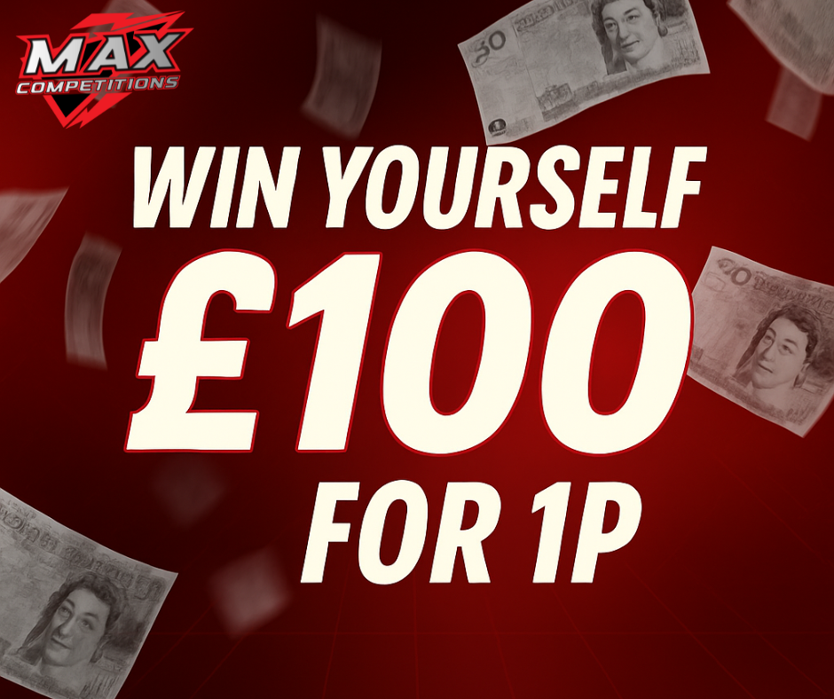 Win £100 for 1p – Max Competitions